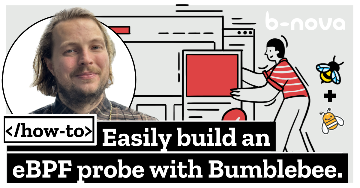 Easily build and share eBPF-Logic using Bumblebee | b-nova