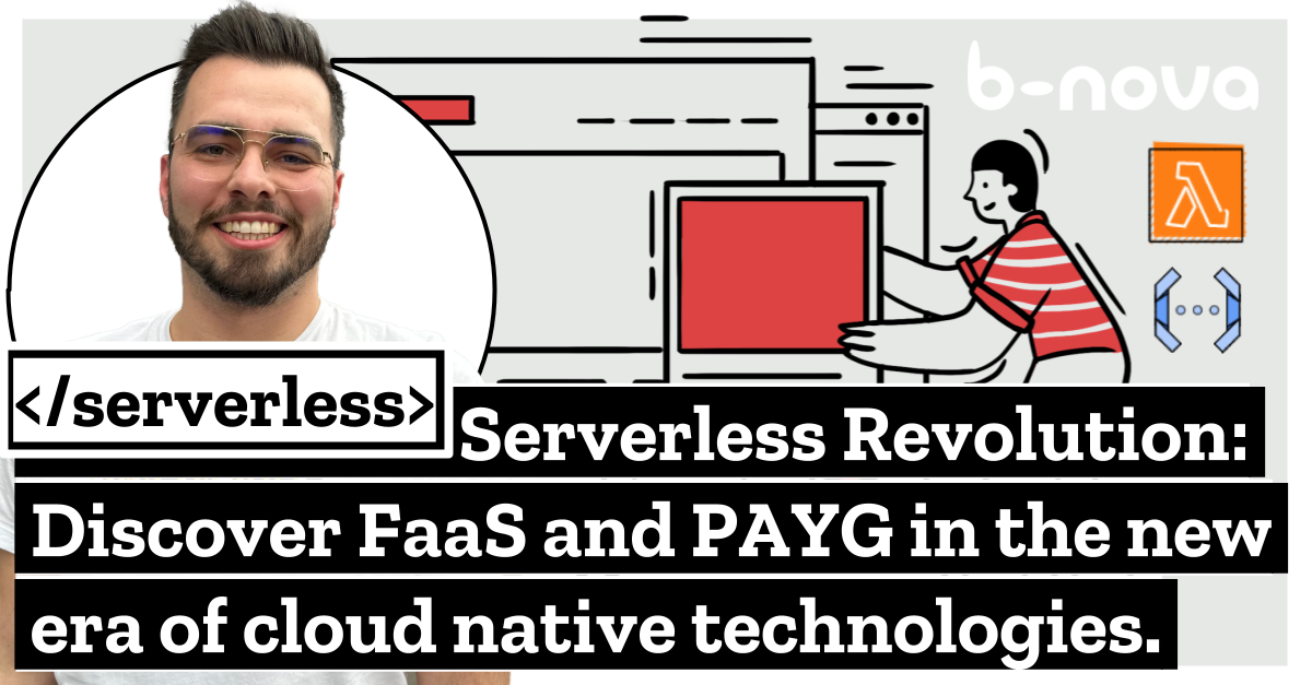 Serverless, FaaS and PAYG - What is that even? | b-nova