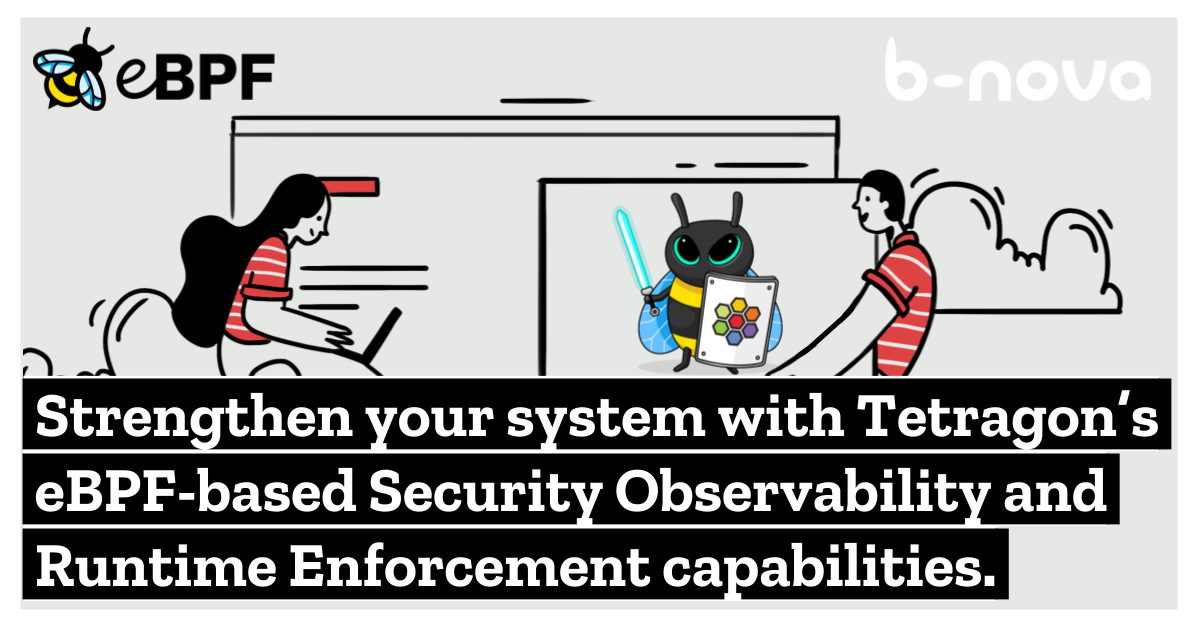 Strengthen your system with Tetragon's eBPF-based Security Observability and Runtime Enforcement ...