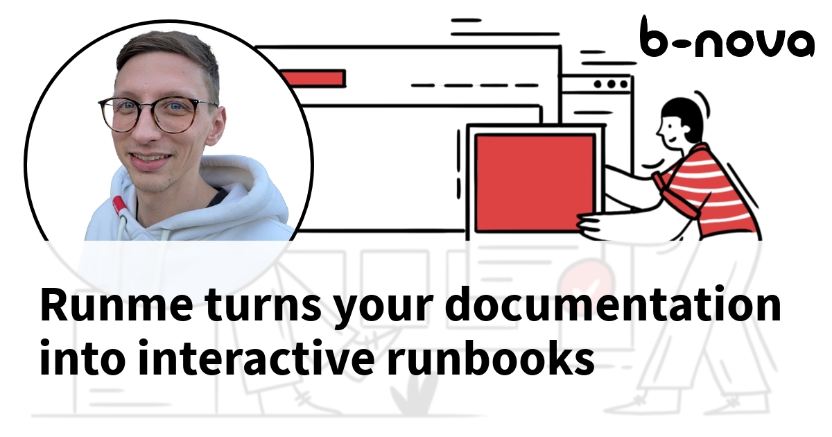 Runme turns your documentation into interactive runbooks | b-nova
