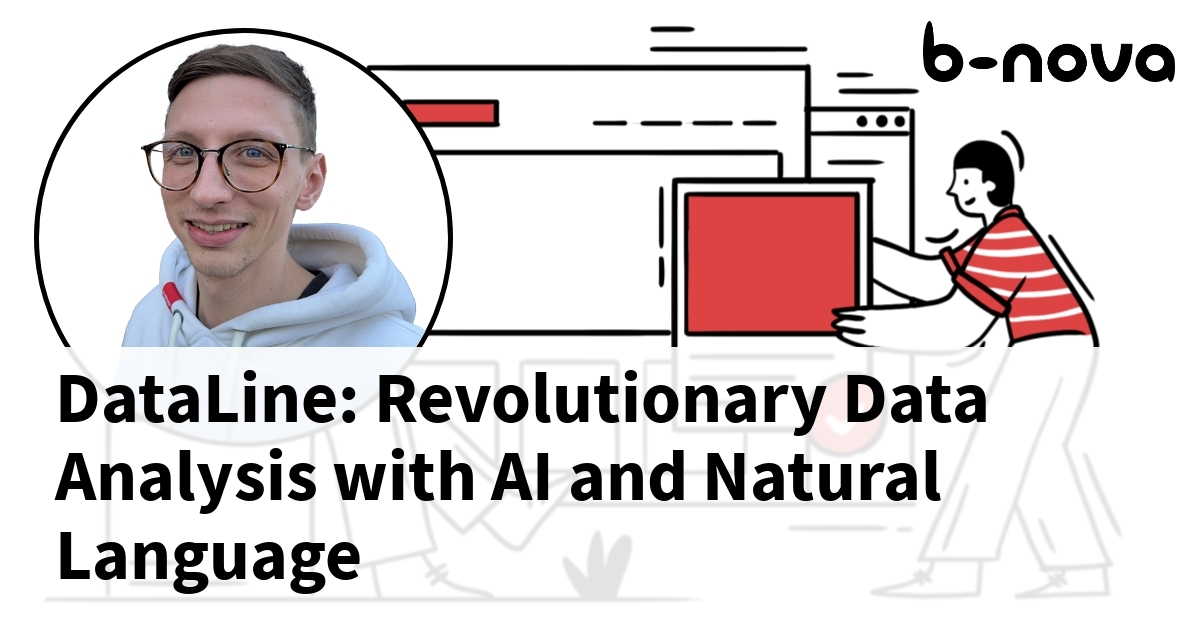DataLine: Revolutionary Data Analysis with AI and Natural Language | b-nova