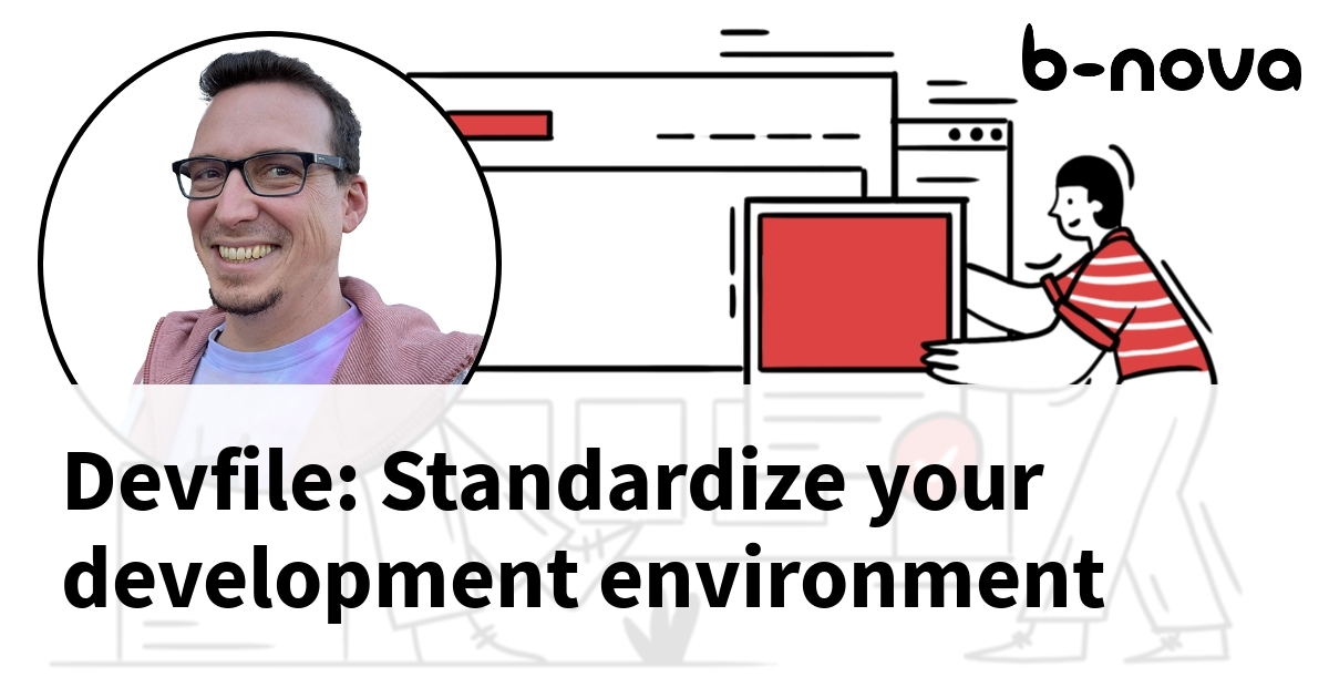 Devfile: Standardize your development environment | b-nova