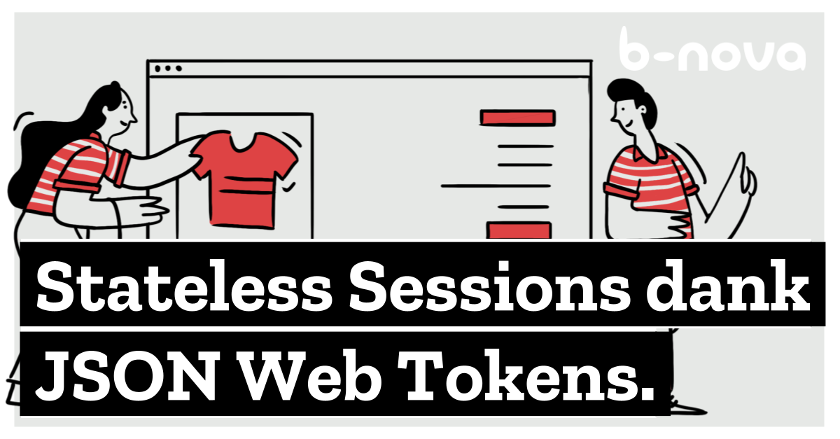 Stateless Sessions dank JSON Web Tokens. | b-nova